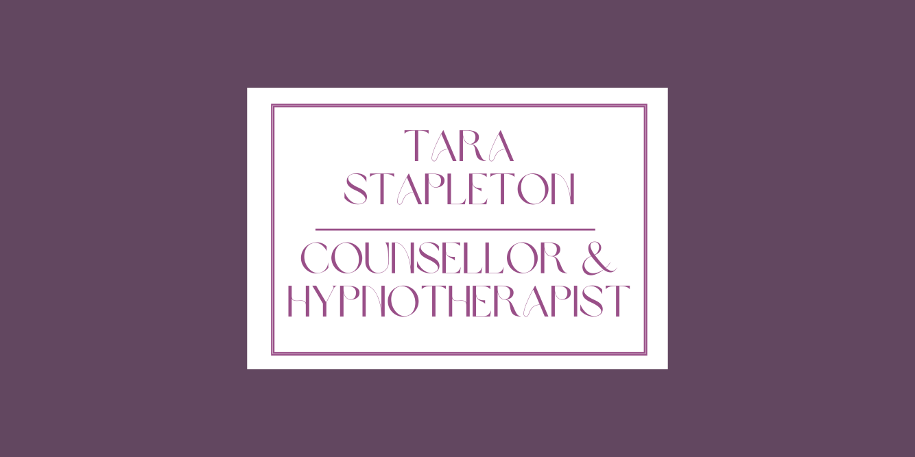 Tara Stapleton Counsellor & Hypnotherapist